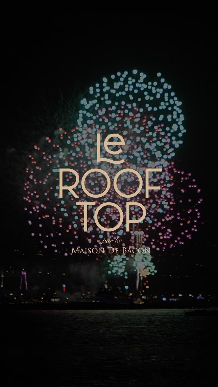 LE ROOF TOP - La Maison de Bacon